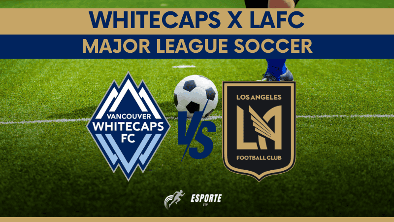 Whitecaps x LAFC: Saiba como assistir online e ao vivo de qualquer ...